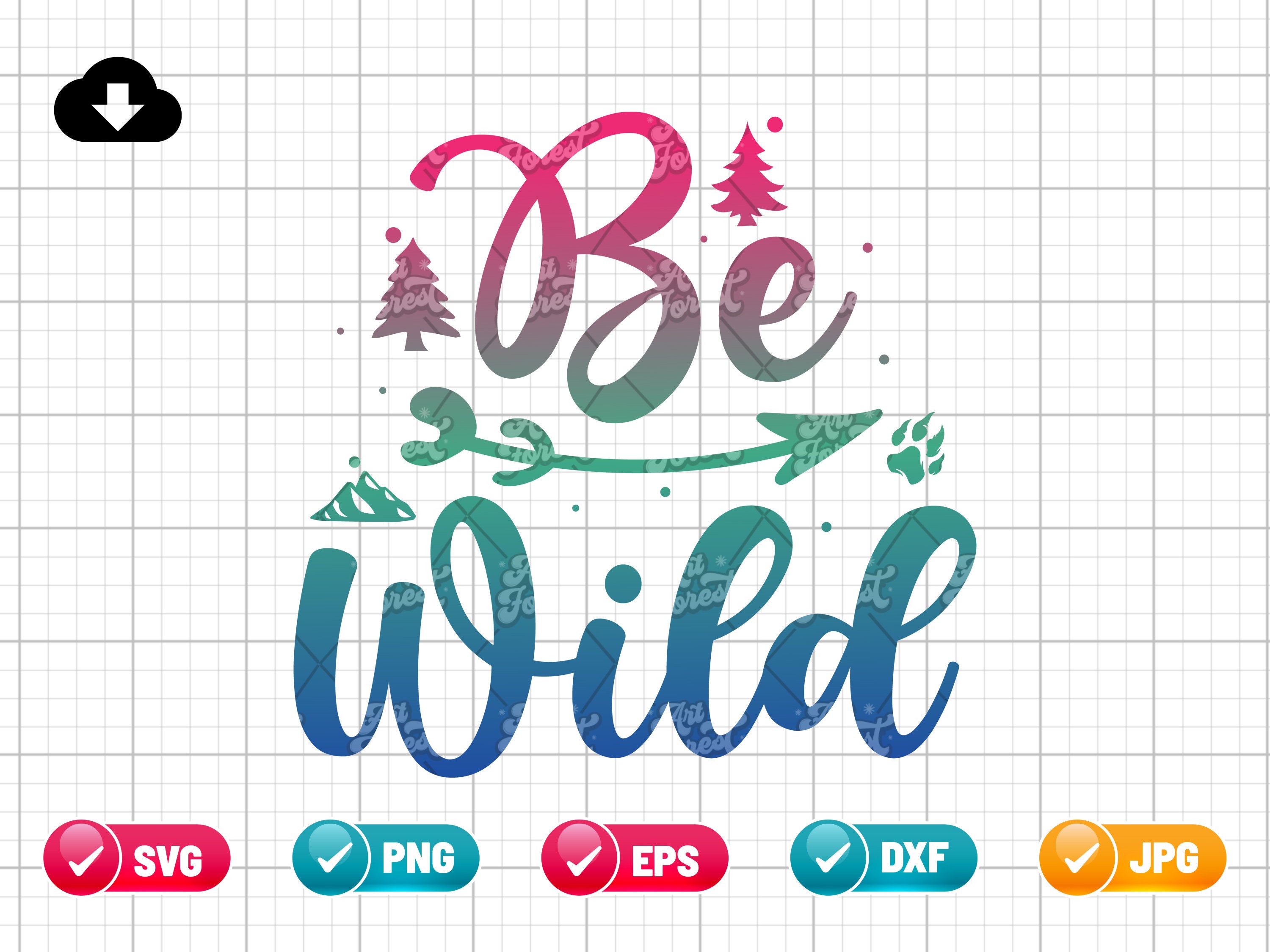Be Wild SVG PNG EPS | Adventure Svg | Camping Svg | Stay Wild Png ...