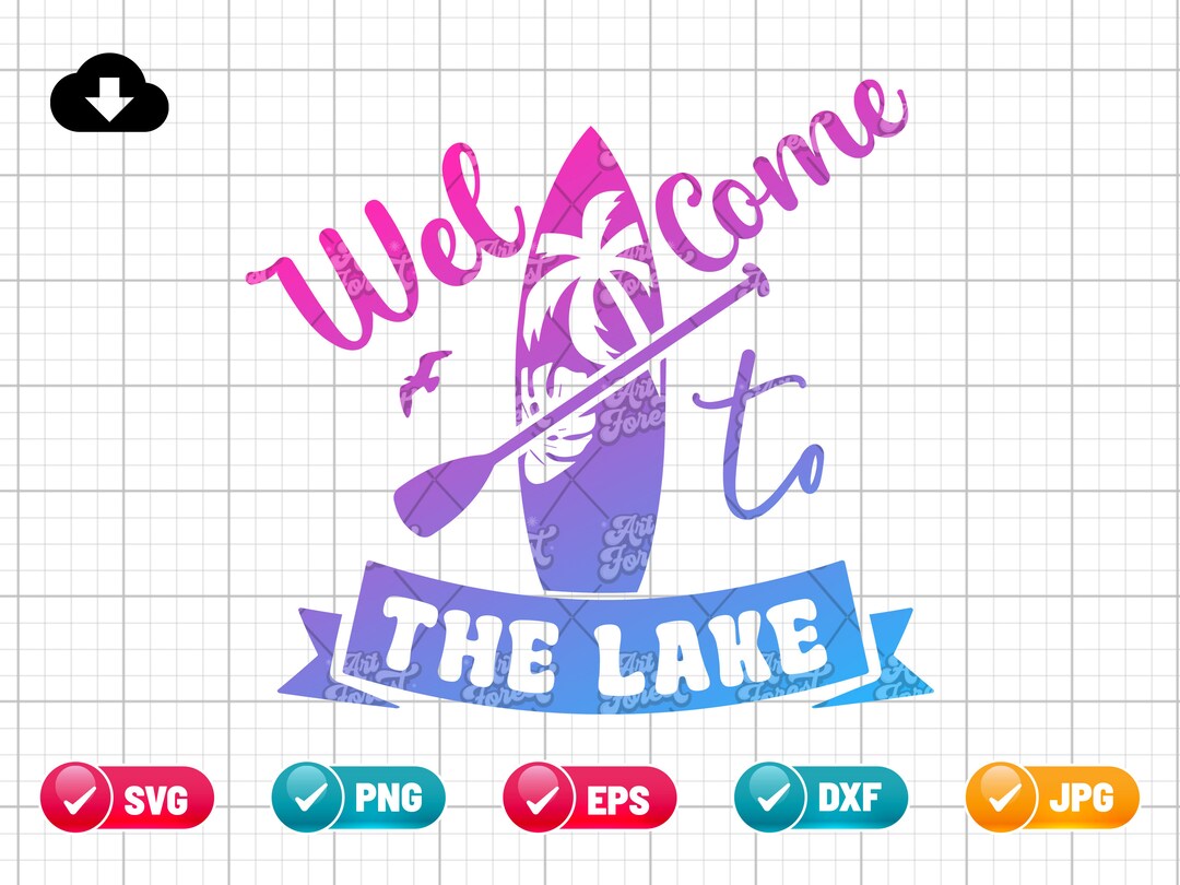 Welcome to the Lake SVG PNG EPS | Lake Svg | Lake Life Svg | Summer ...