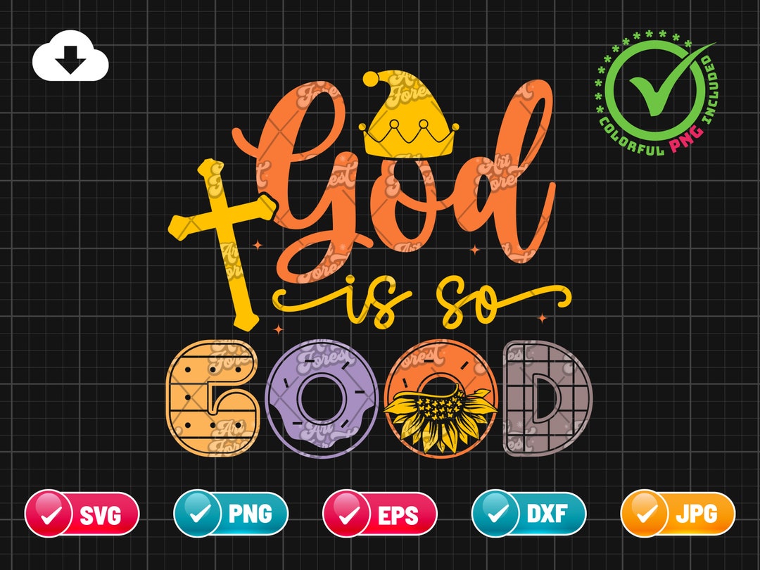 God is so Good SVG PNG EPS | Religious Quotes Svg | Jesus Svg ...