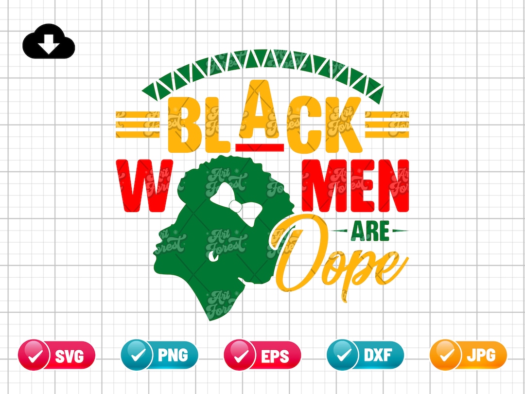 Black Women Are Dope SVG EPS PNG | Black History Svg | Black Women Svg ...