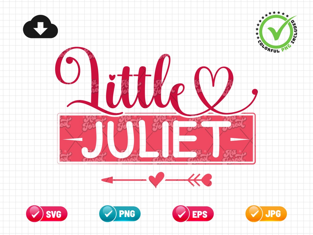 Little Juliet SVG PNG EPS Kids Svg Juliet Svg Valentine - Etsy