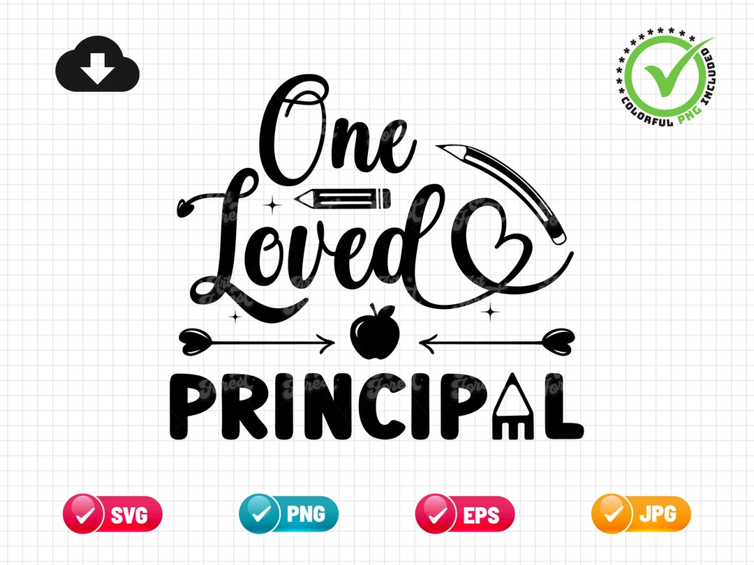 One Loved Principal SVG PNG EPS | Teacher Svg | Back to School Svg ...