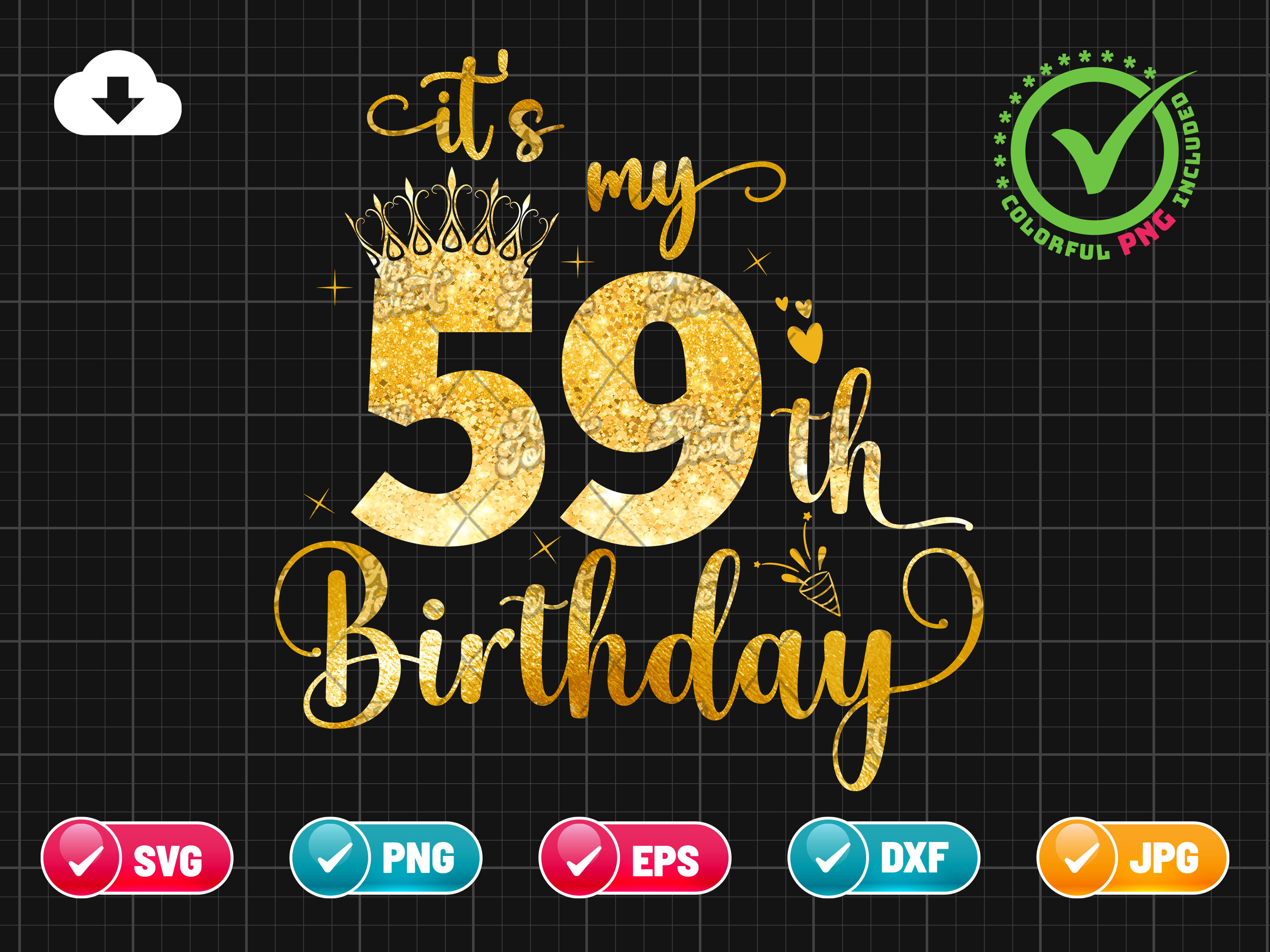 Its My 59th Birthday SVG EPS PNG Birthday Svg 59 Years Old Svg Birthday ...