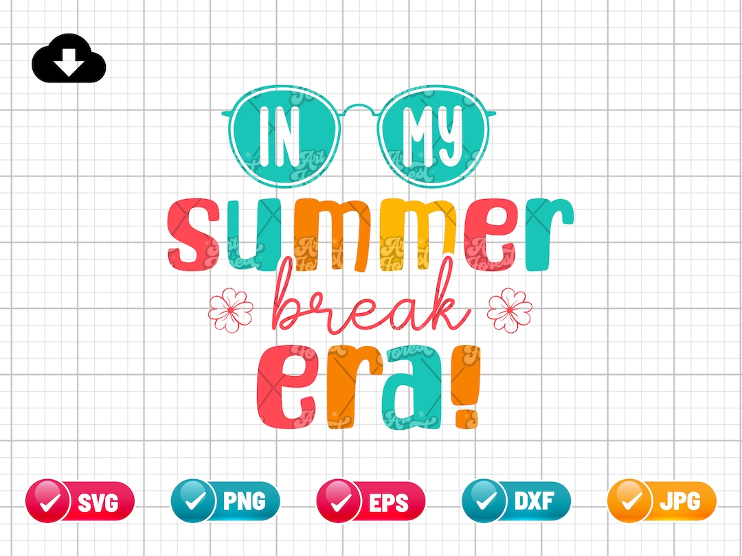 In My Summer Break Era SVG PNG EPS | Teacher Summer Gift | Last Day of ...