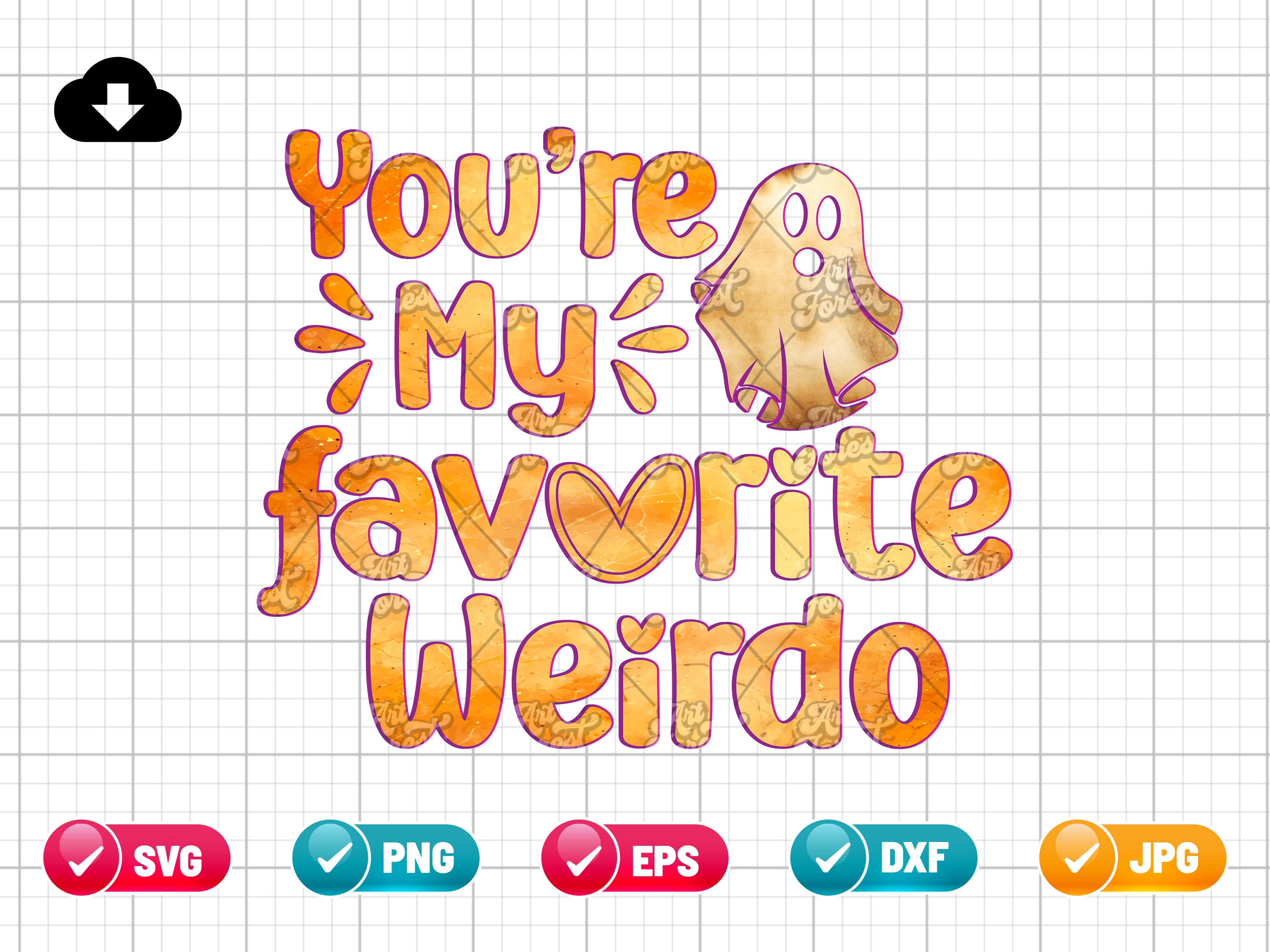 You Are My Favorite Weirdo SVG PNG EPS Halloween Svg Ghost - Etsy