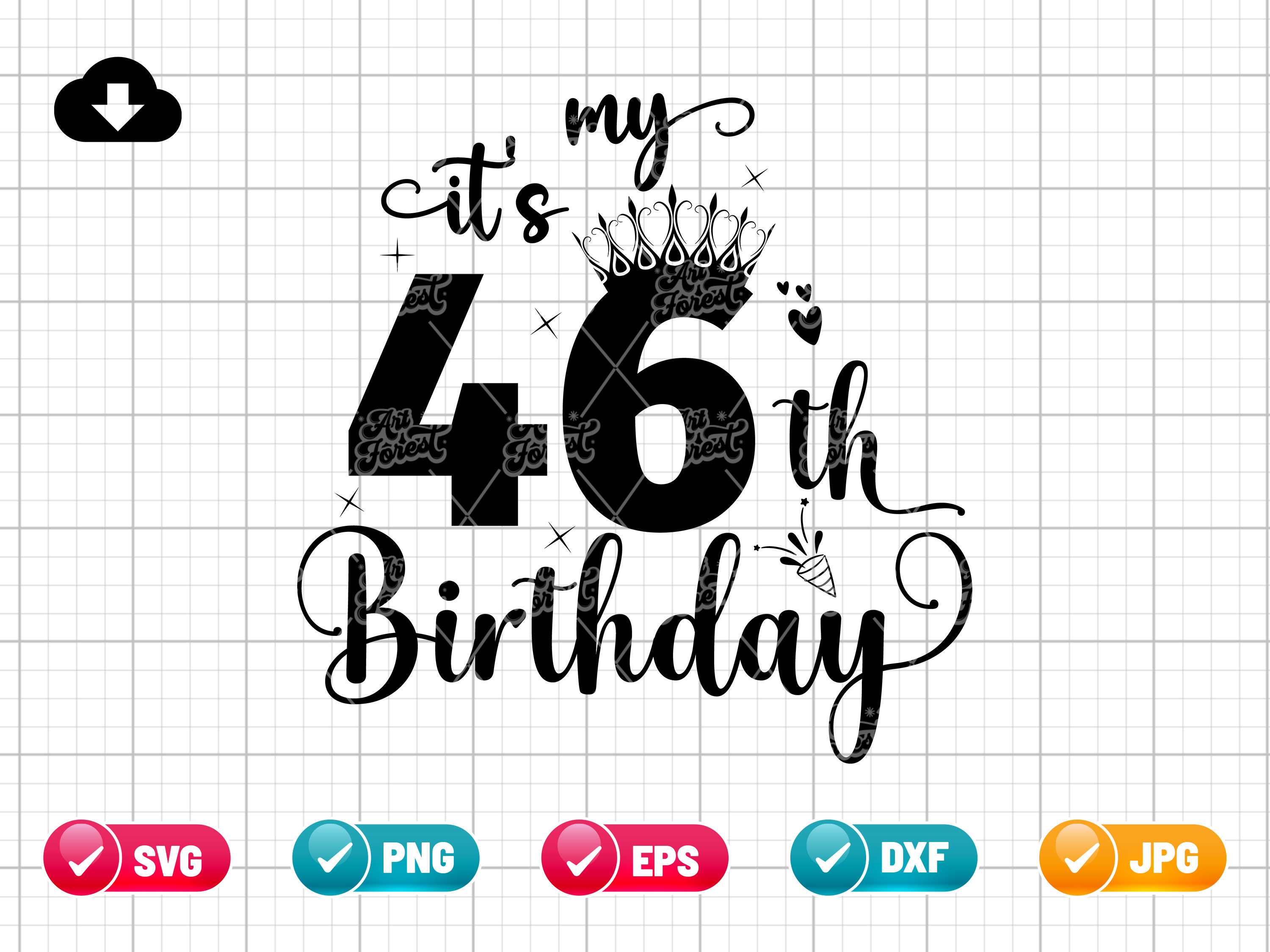 Its My 46th Birthday SVG EPS PNG Birthday Svg 46 Years Old Svg Birthday ...