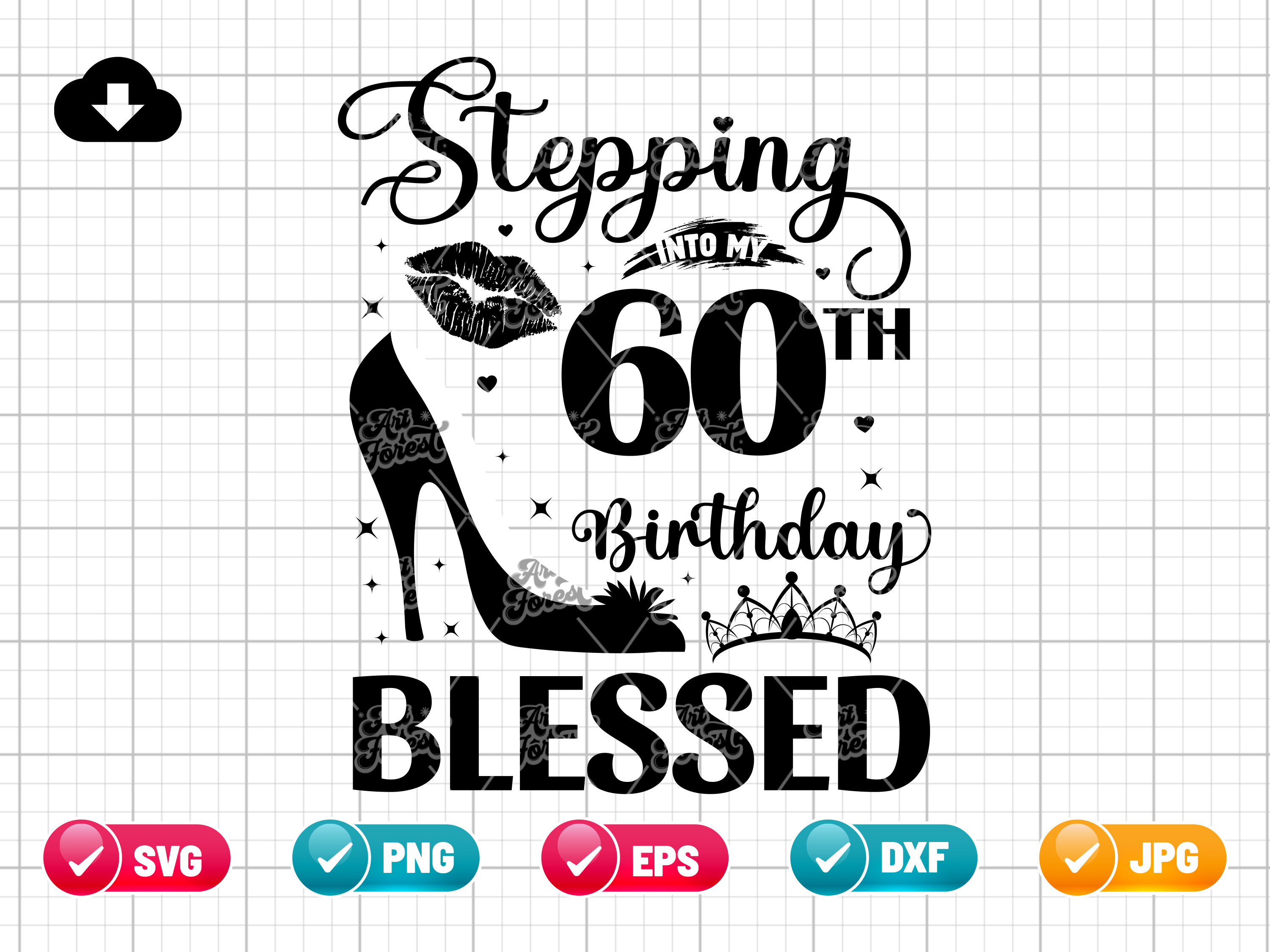 Stepping Into My 60th Birthday SVG PNG Birthday Blessed 60 Years Old ...