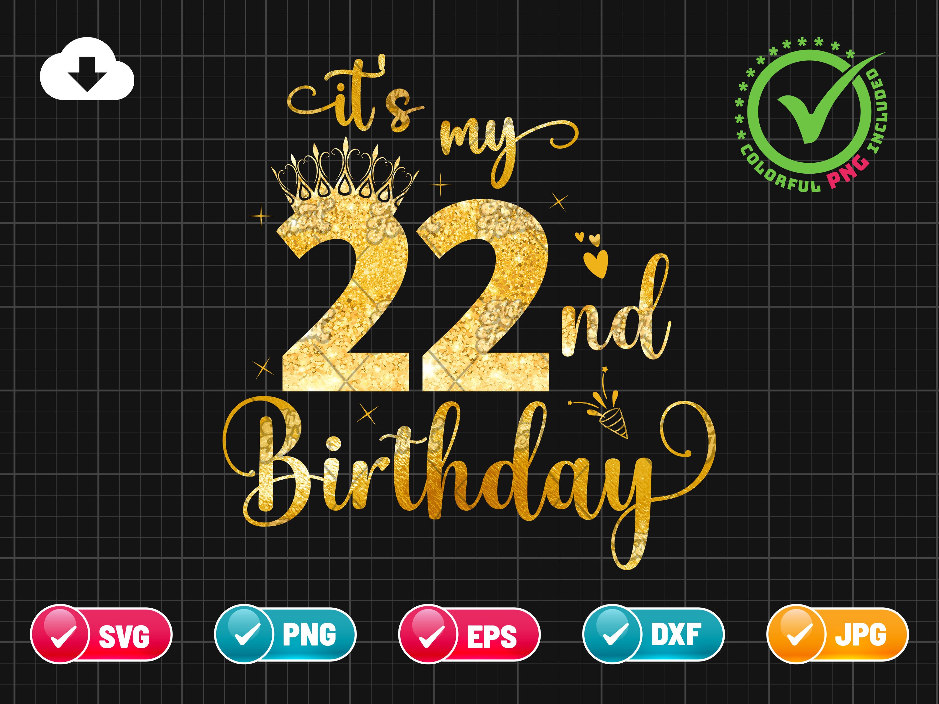 Its My 22nd Birthday SVG EPS PNG Birthday Svg 22 Years Old Svg Birthday ...
