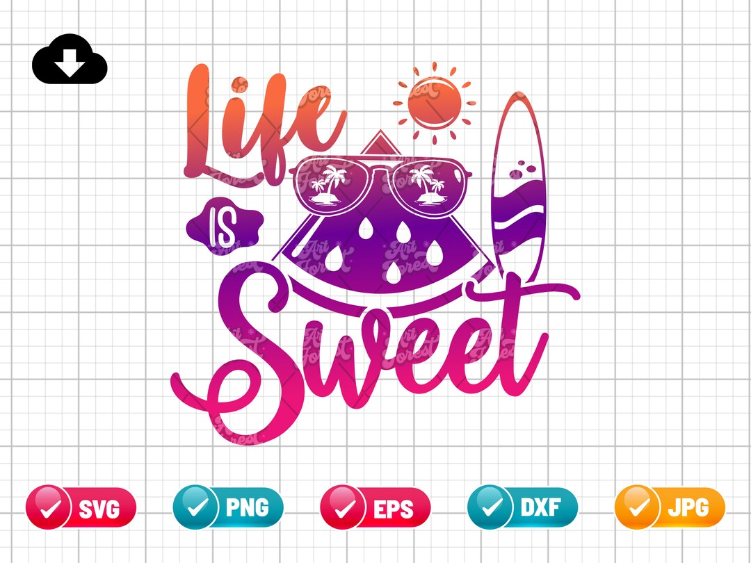 Life is Sweet SVG PNG EPS | Summer Svg | Watermelon Svg | Summer ...