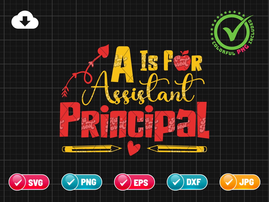 A is for Assistant Principal SVG PNG EPS Assistant Principal Svg Back ...