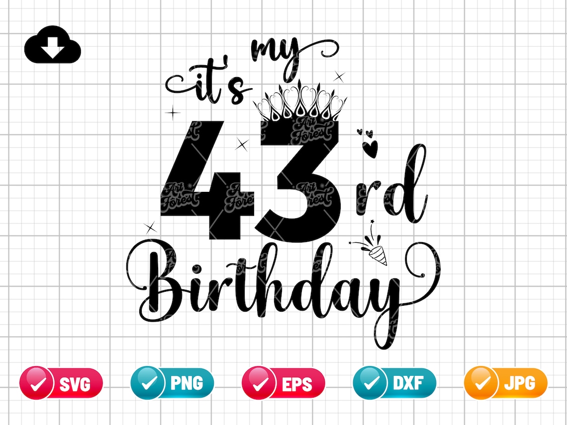 Its My 43rd Birthday SVG EPS PNG Birthday Svg 43 Years - Etsy
