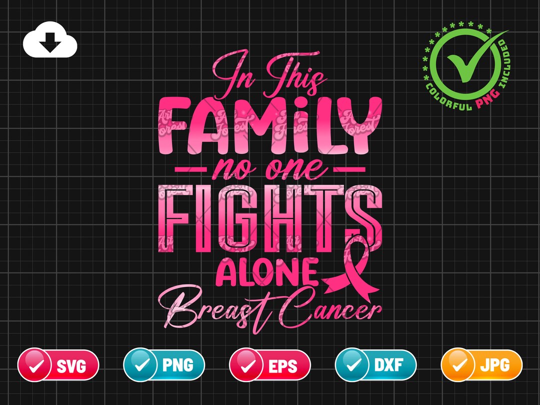 In This Family No One Fights Alone Breast Cancer SVG PNG EPS | Breast ...