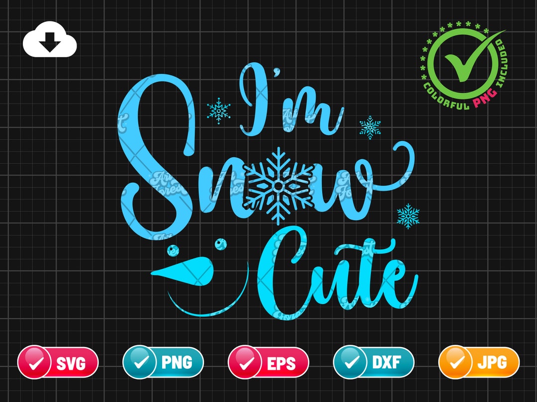 I'm Snow Cute SVG PNG EPS | Christmas Svg | Snow Svg | Snow Man Svg ...