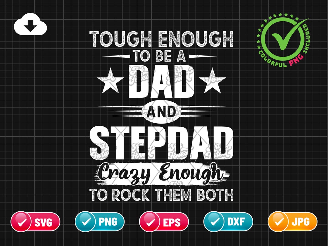 Dad and Stepdad SVG PNG EPS | Father's Day Svg | Stepdad Svg | Dad Svg ...