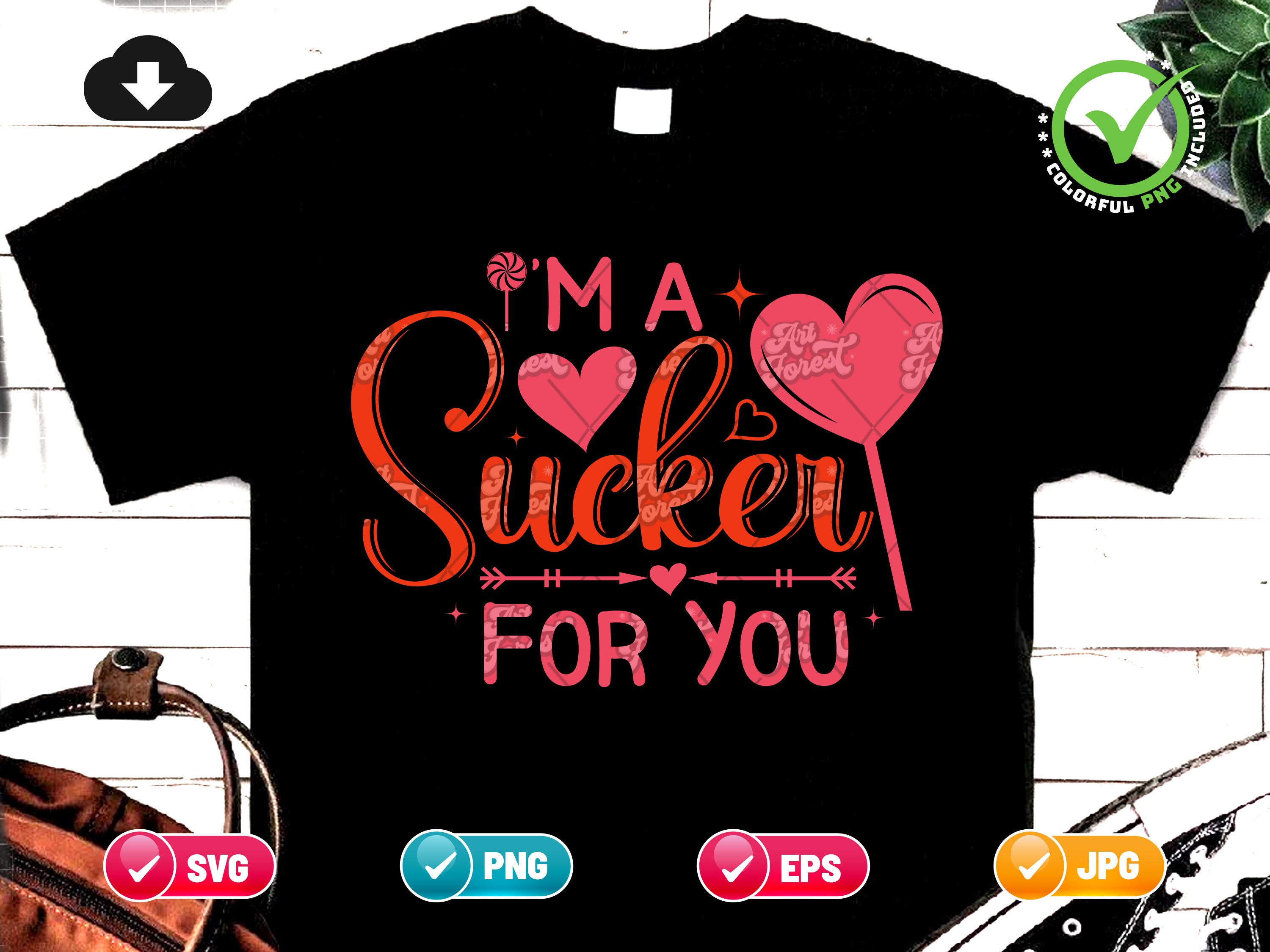 I'm A Sucker for You SVG PNG EPS Love Svg Funny Valentines Day Svg ...