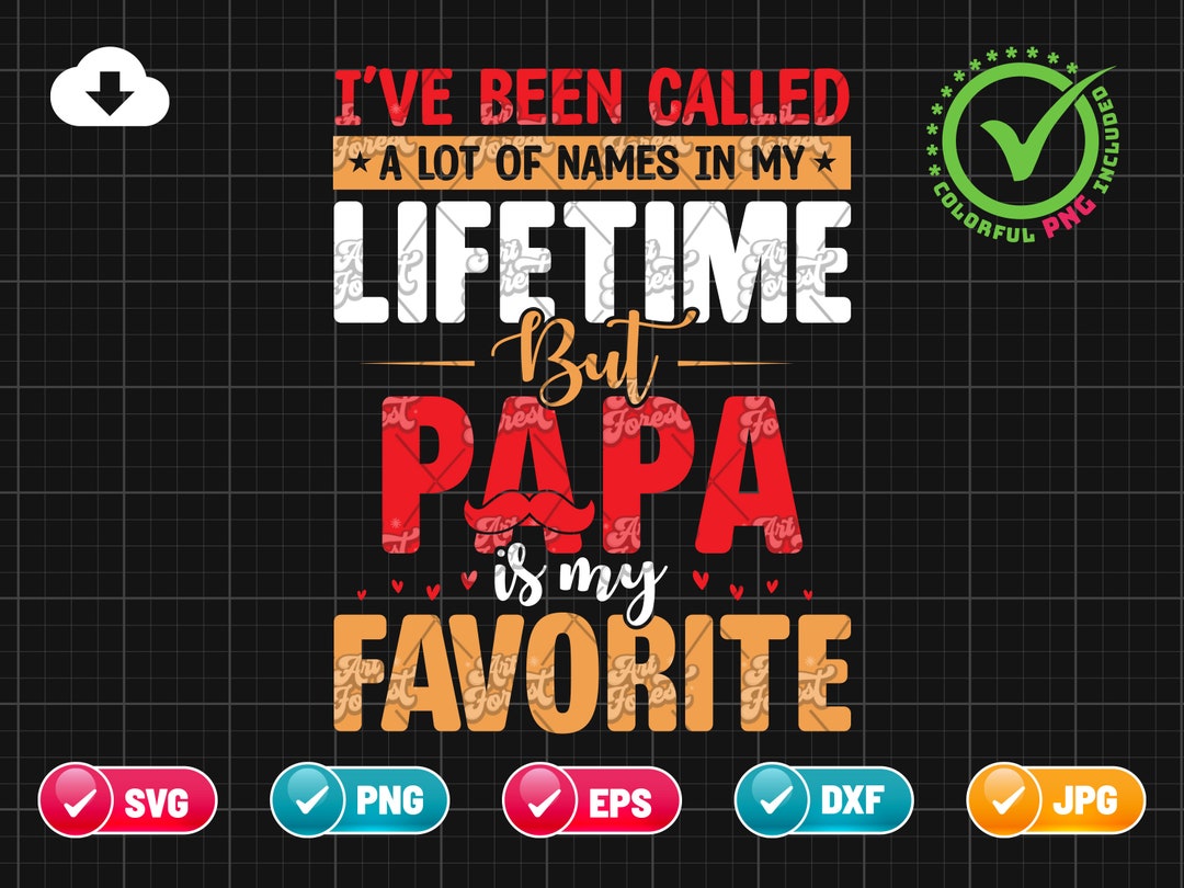 Papa is My Favorite SVG PNG EPS | Father's Day Svg | Papa Svg | Dad Svg ...