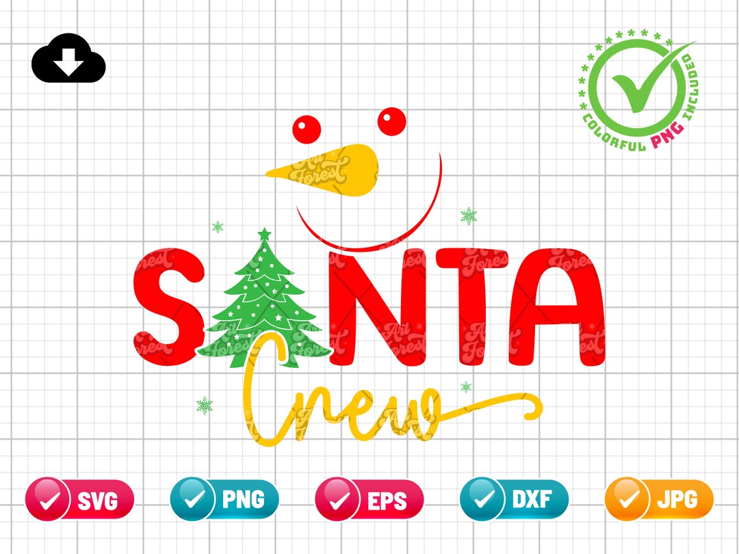 Santa Crew SVG PNG EPS Christmas Svg Santa Svg Christmas Tree Svg Snow ...
