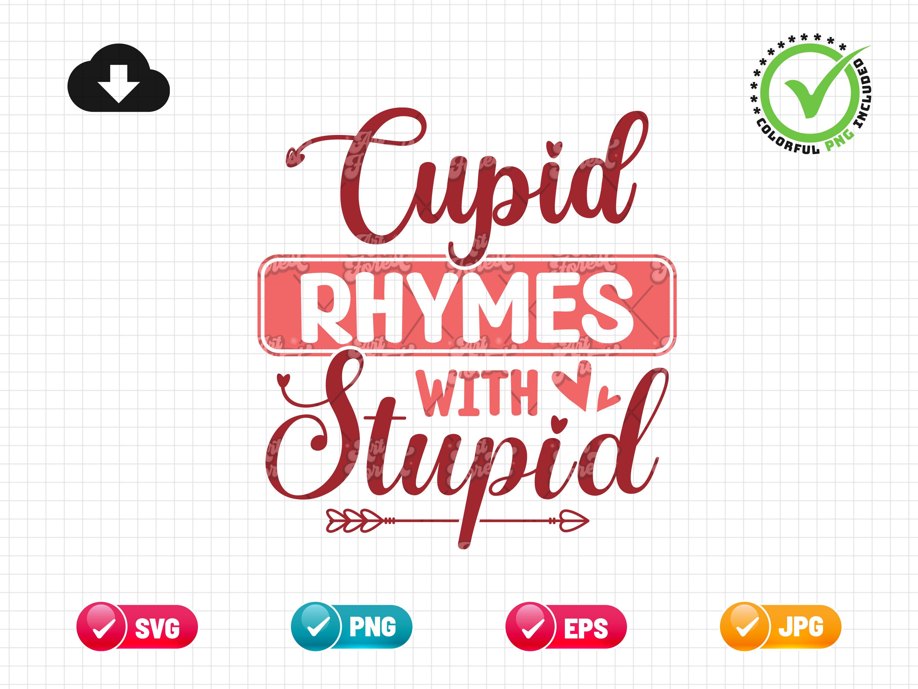 Cupid Rhymes With Stupid SVG PNG EPS | Cupid Svg | Valentine Svg | Png ...
