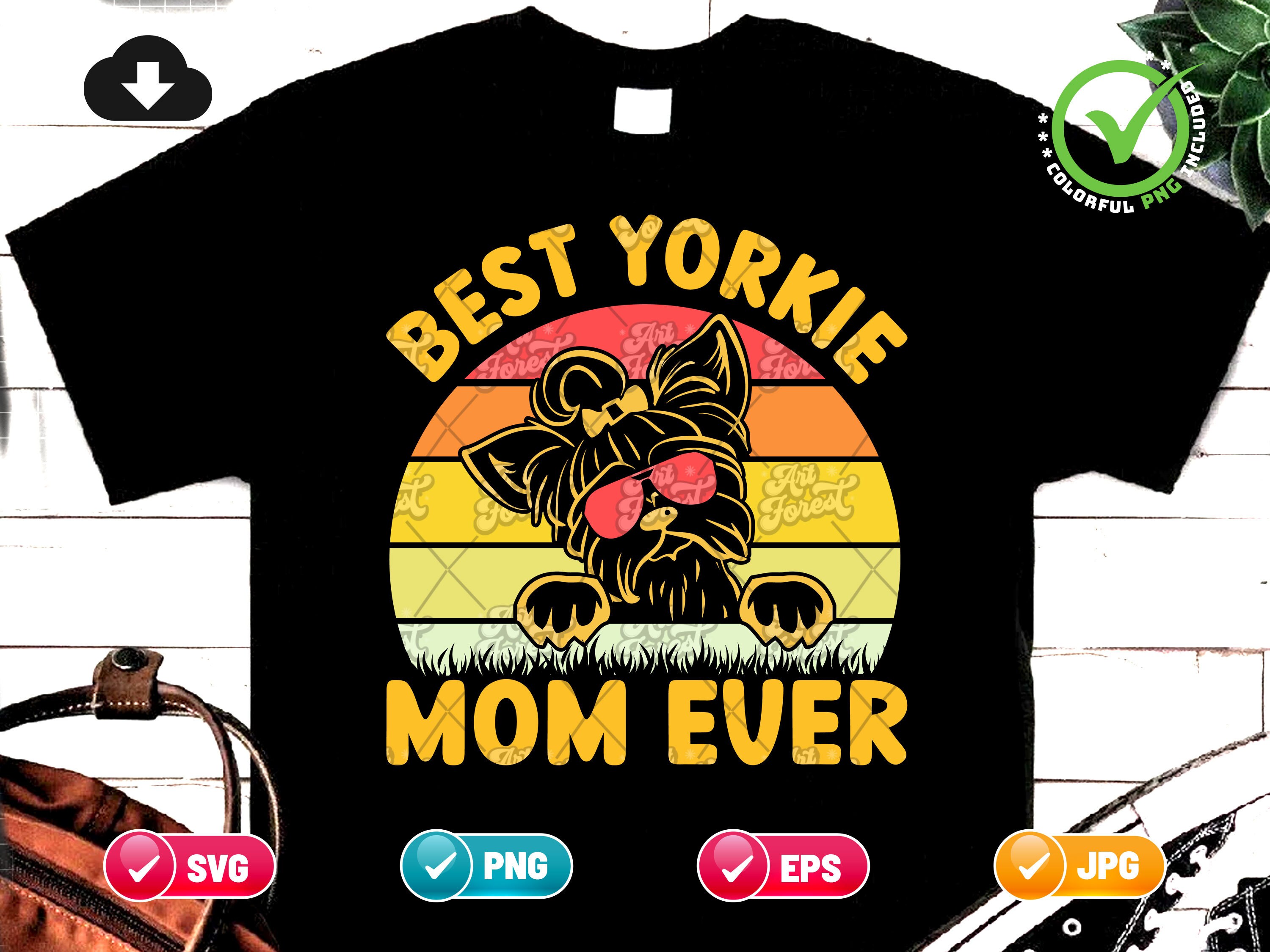 Best Yorkie Mom Ever SVG PNG EPS Yorkshire Terrier Svg Dog Lover Svg ...