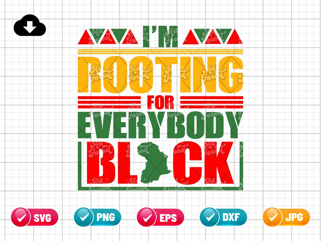 I'm Rooting for Everybody Block SVG EPS PNG | Black History | Black ...