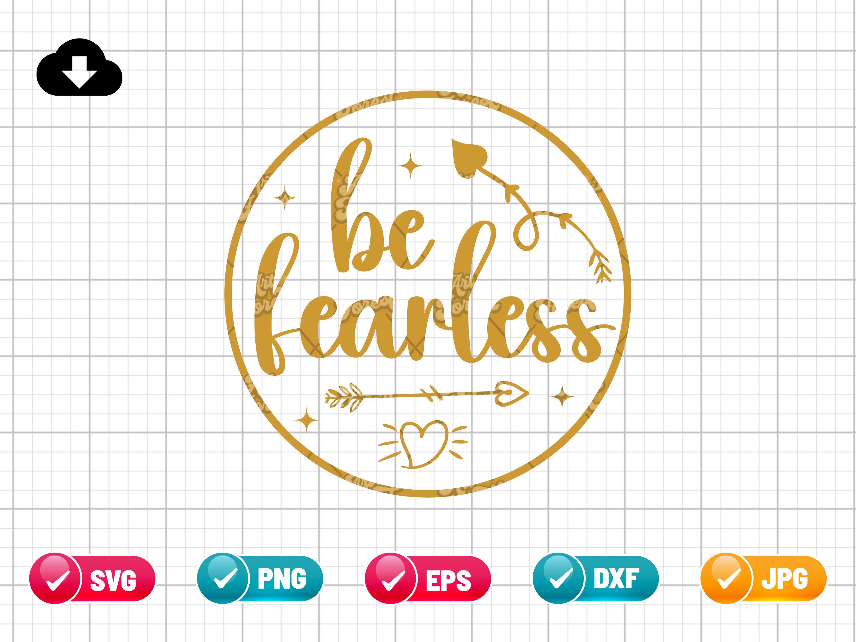 Be Fearless SVG PNG EPS Motivational Svg Woman Svg Positive Svg Quotes ...