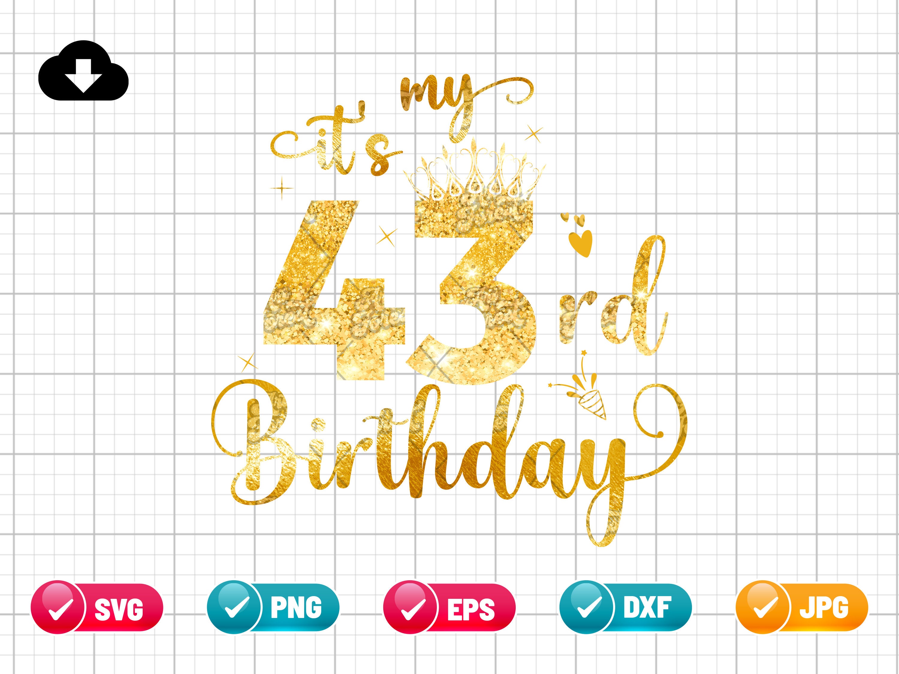 Its My 43rd Birthday SVG EPS PNG Birthday Svg 43 Years - Etsy