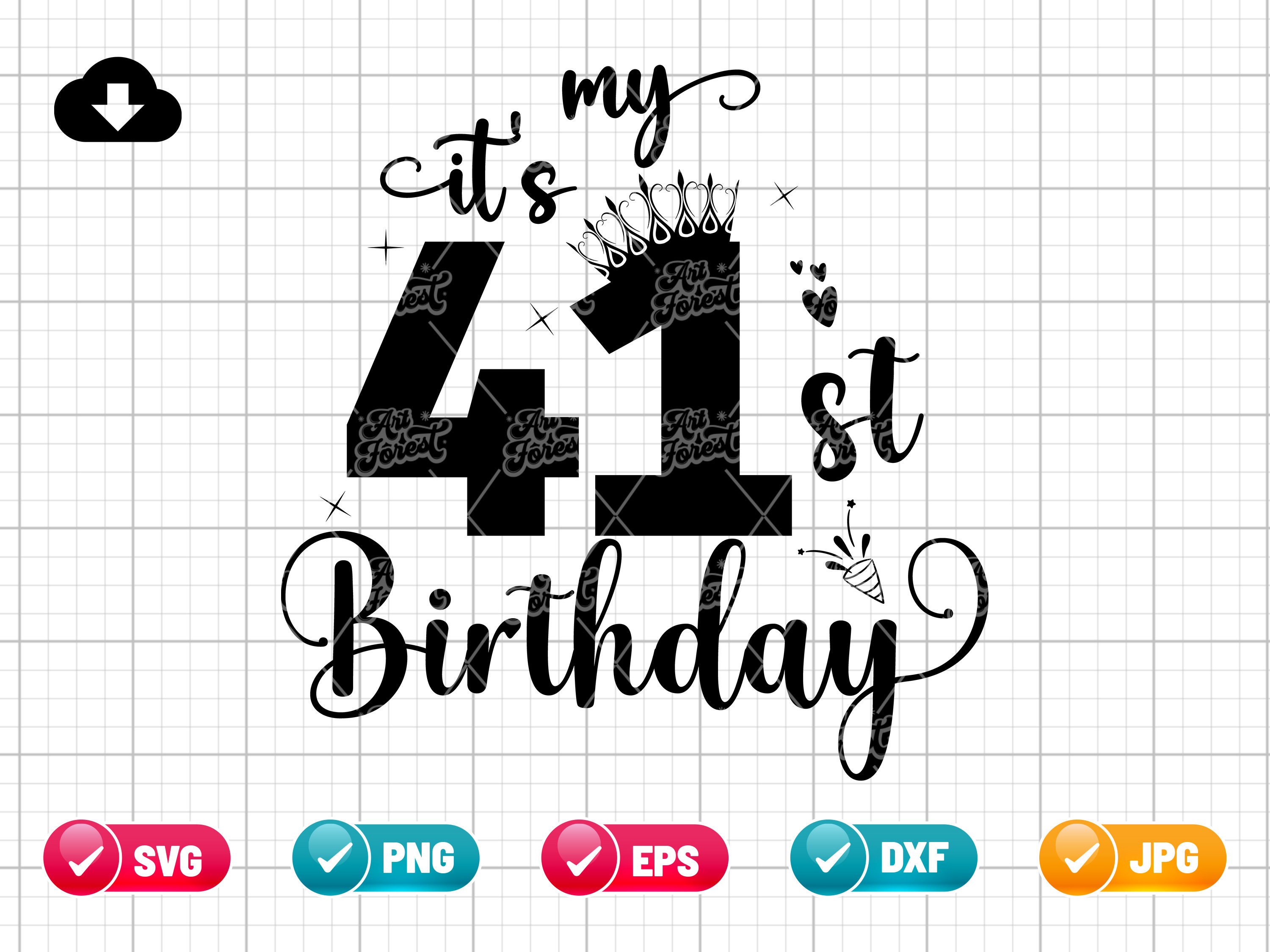 Its My 41st Birthday SVG EPS PNG Birthday Svg 41 Years Old Svg Birthday ...