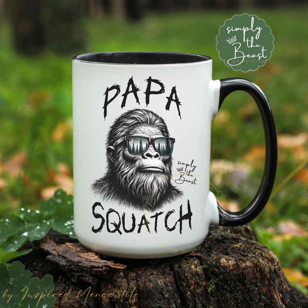 Sasquatch Mug, Father’s Day Gift for Dad, Papa Squatch Cup, Funny ...