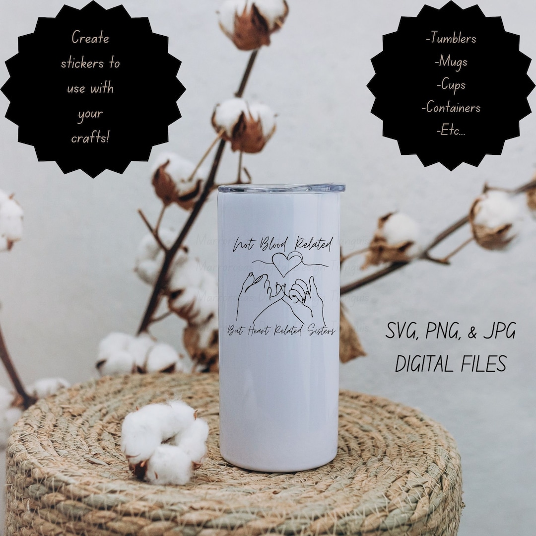 Not Blood Related, but Heart Related Sisters Png Svg,friendship Svg ...