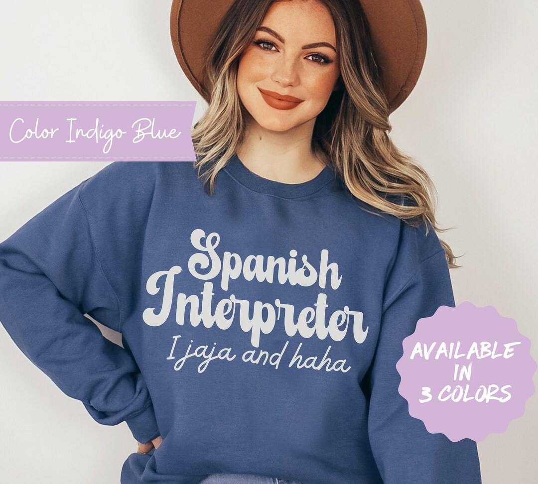 Spanish Interpreter Sweatshirt Spanish Teacher Gift for Interpreter ...