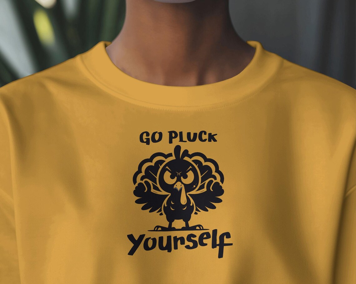 Funny Turkey SVG: 'go Pluck Yourself' Thanksgiving Design (digital ...