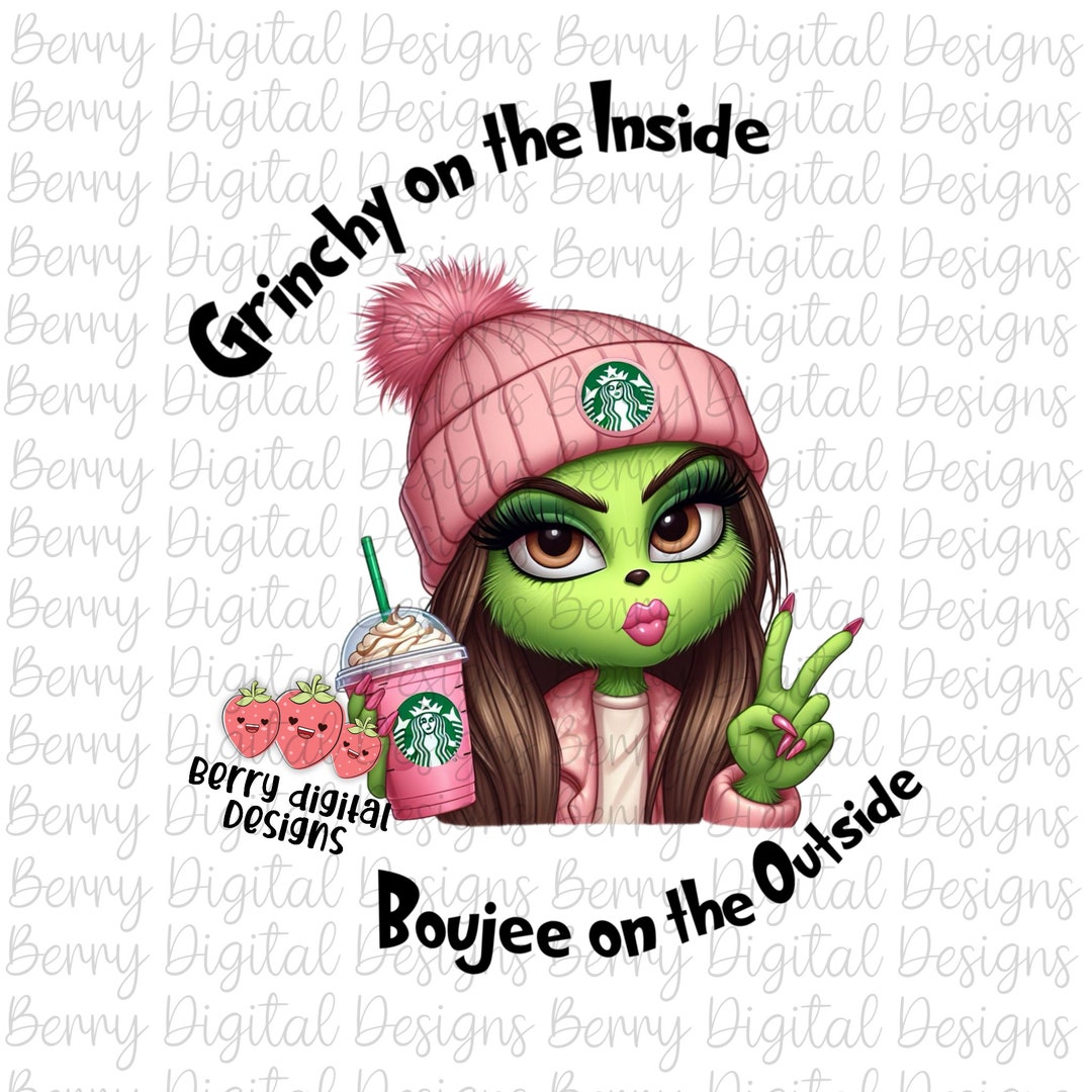 Pink Grinchy on the Inside Boujee on the Outside PNG - Etsy