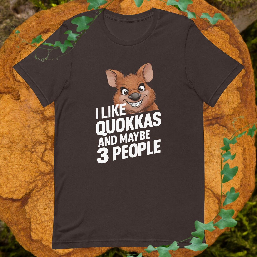 Funny Quokka T-shirt I Like Quokkas and Maybe 3 People Shirt Australian ...