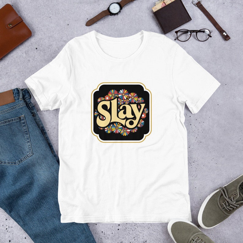 Slay Tshirt Groovy Shirt Slaying T-shirt Vintage Retro Floral Slay-dhd ...
