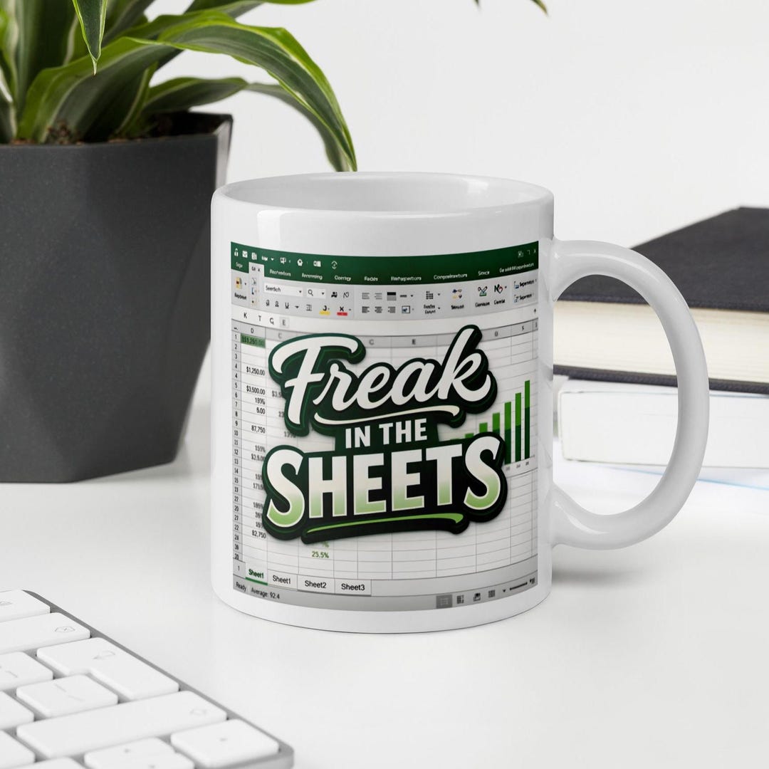 Funny Office Mug Freak in the Sheets Coffee Cup Excel Spreadsheet Gifts ...