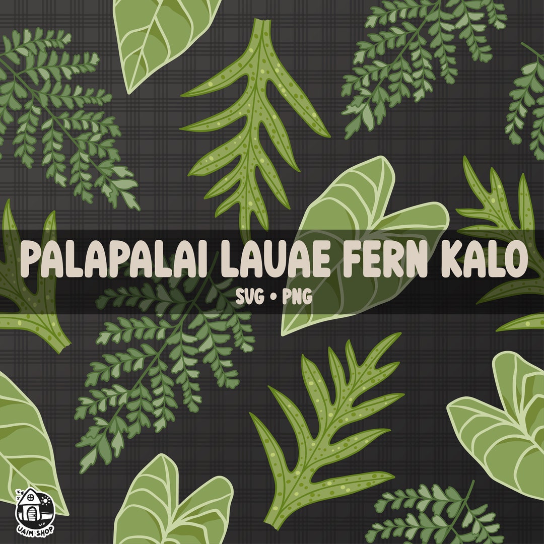 Seamless Pattern Palapalai Kalo Leaf and Lauae Fern Png | Svg Cut File Digital Download - Etsy