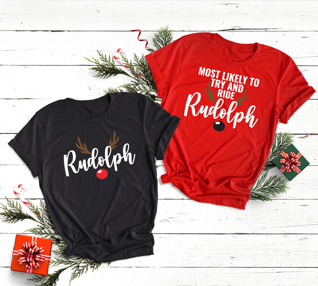 Most Likely to Try Ride Rudolph Shirt Funny Couples Christmas - Etsy