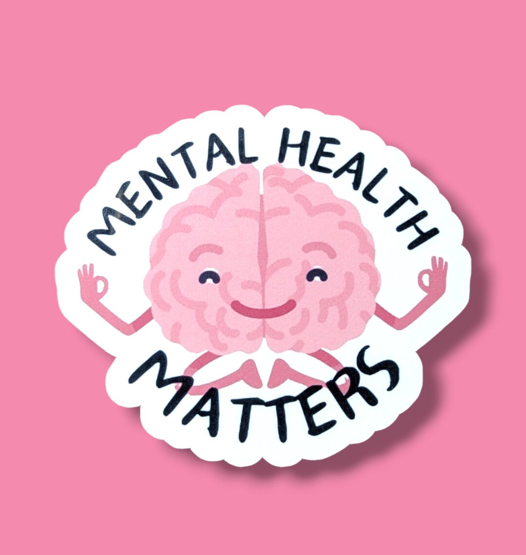 Mental Health Matters Sticker, Motivational Sticker, Positive Stickers ...