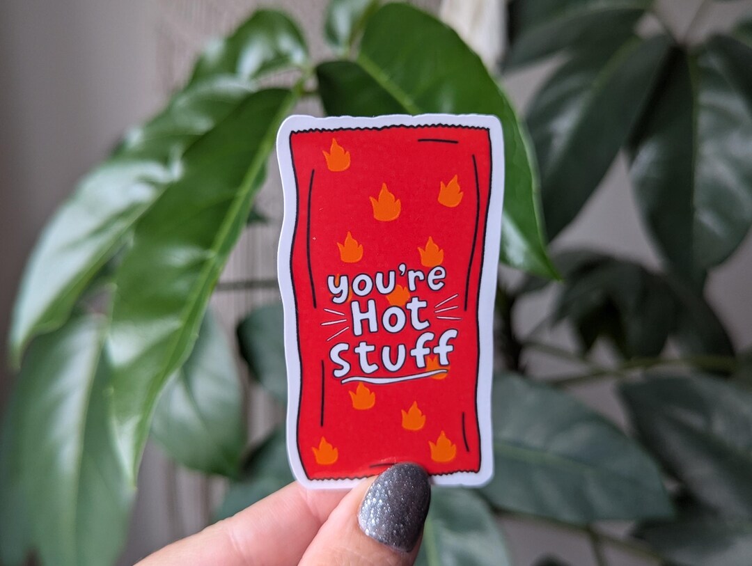You're Hot Stuff Sticker: Spicy Food Gift, Water Resistant Vinyl - Etsy