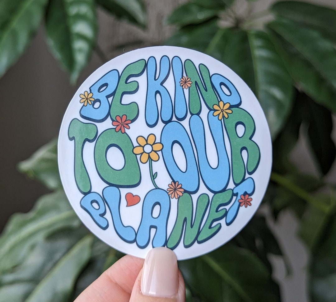 Be Kind to Our Planet, Climate Change Stickers for Tumblers, Earth Day ...