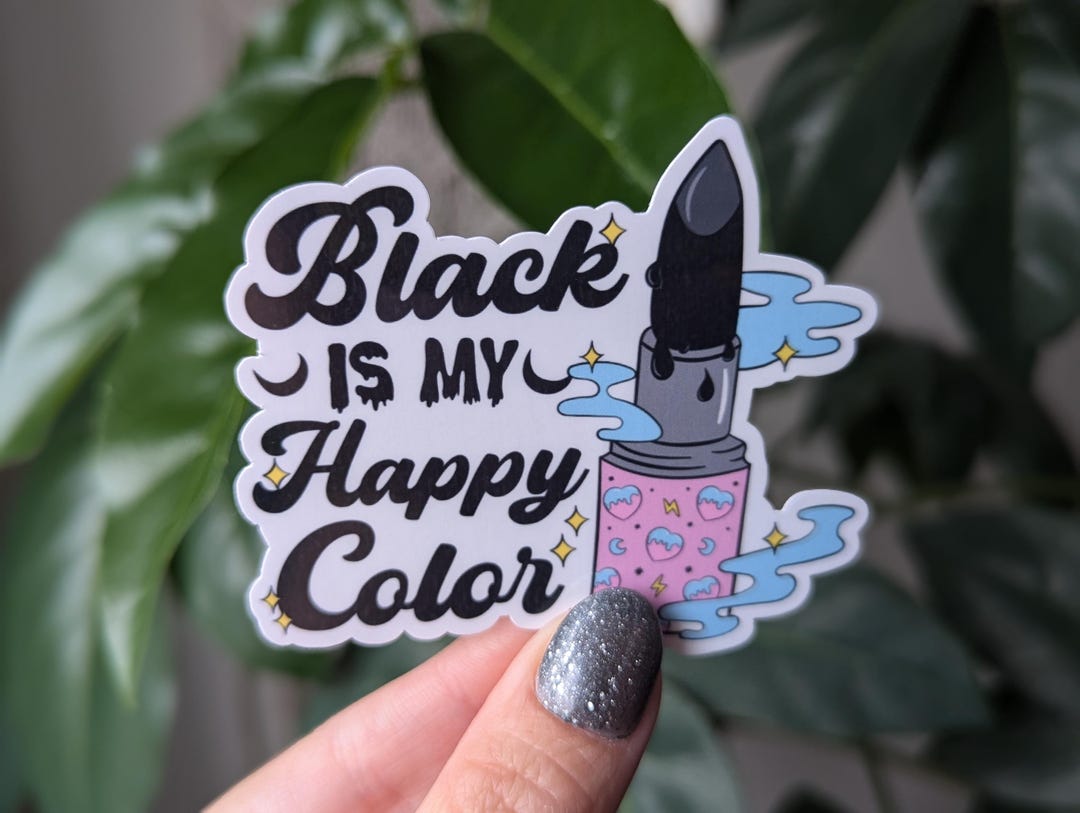 Black is My Happy Color Sticker, Goth Lipstick, Emo Stickers for Water ...