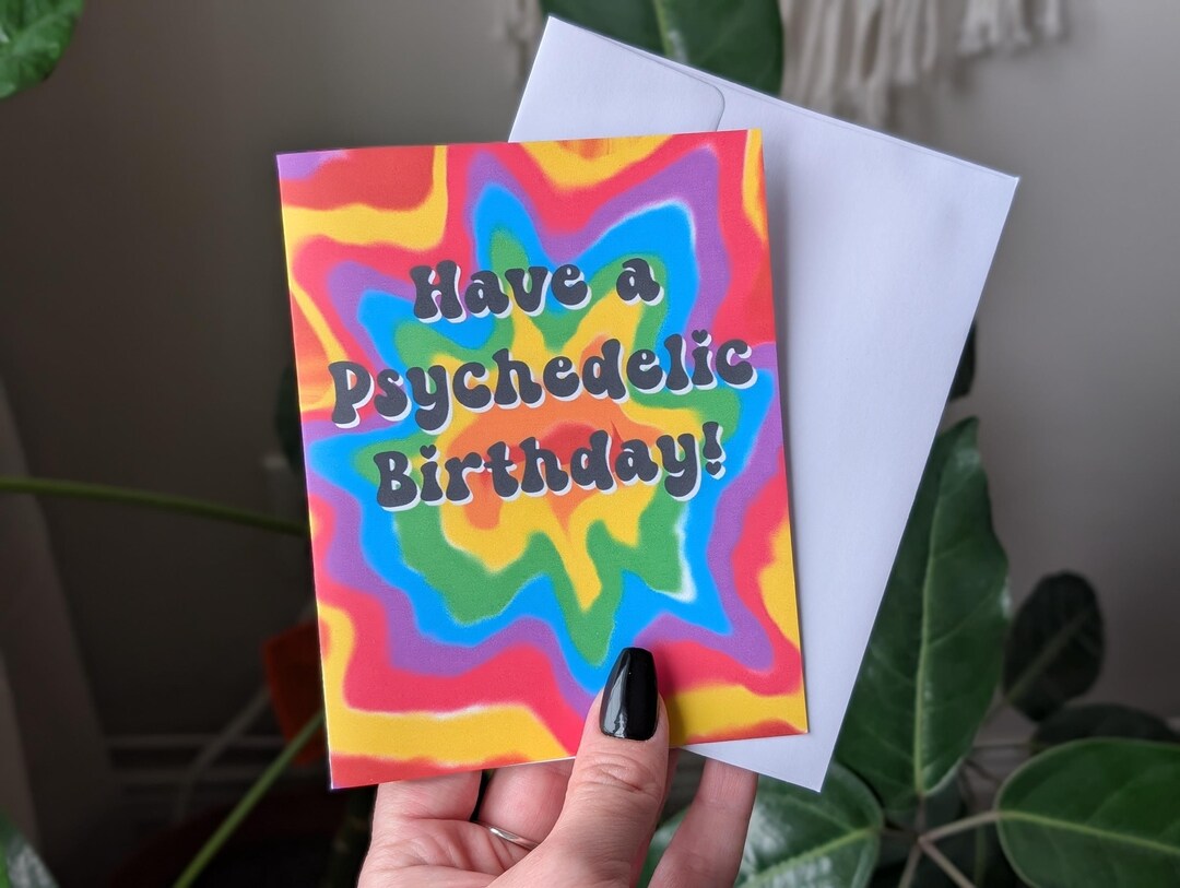Have a Psychedelic Birthday Card, Trippy Tie-dye Birthday Card, Retro ...