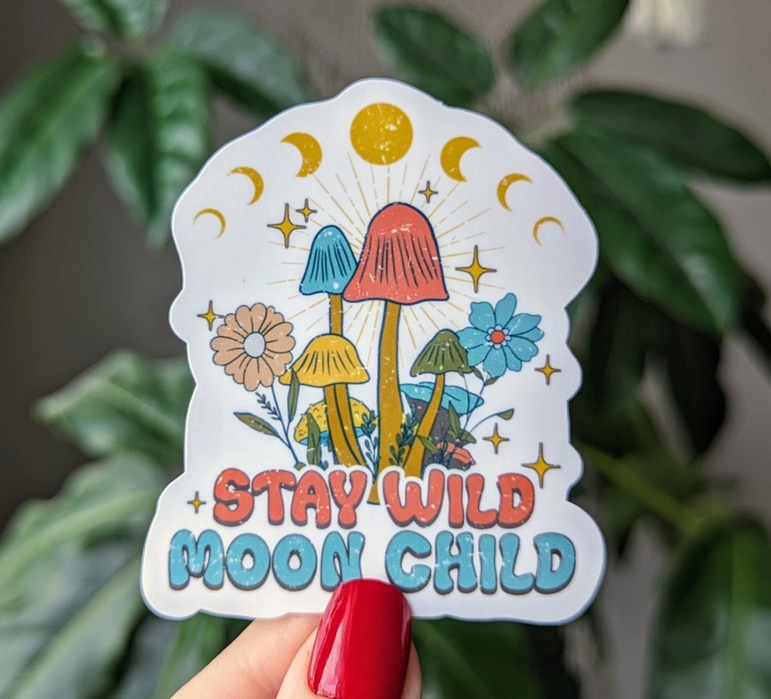 Stay Wild Moon Child Sticker, Mushroom Water Bottle Stickers, Hippie ...