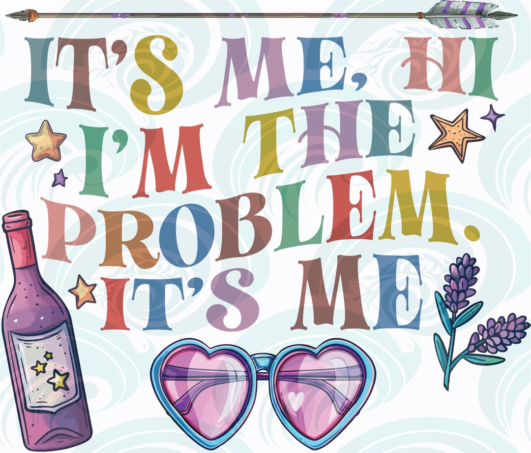Hi I'm the Problem It's Me Svg, Anti-hero Svg, Taylor Eras Svg, Swiftie ...