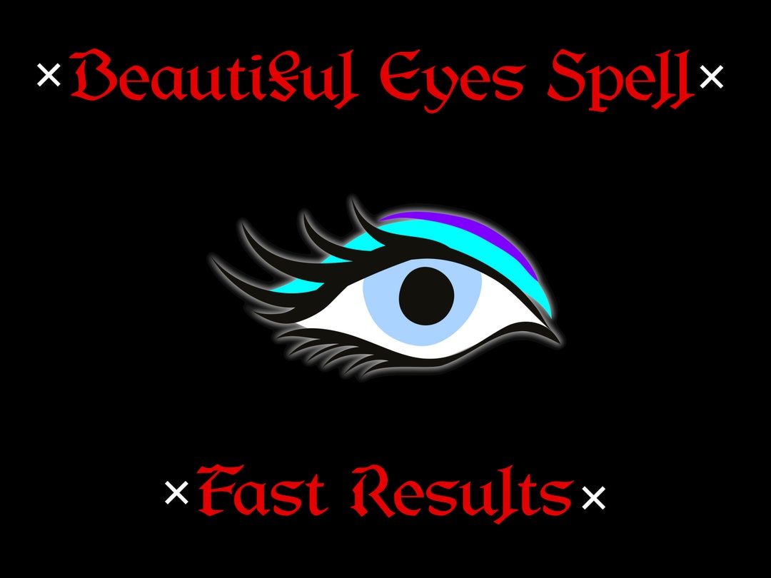 BEAUTIFUL EYES SPELL Attractive Eyes Spell, Ideal Beauty Spell, Perfect ...