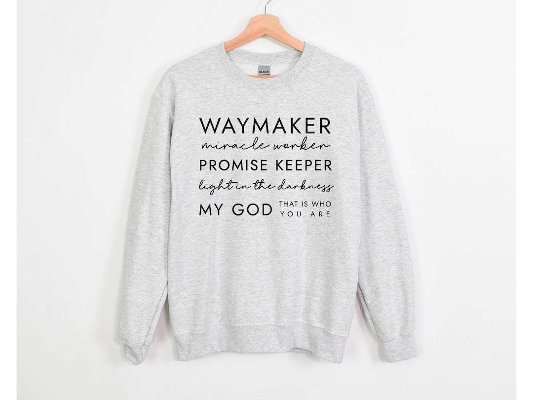 Christian Waymaker Sweatshirt, Waymaker Sweatshirt, Religious Outfit ...