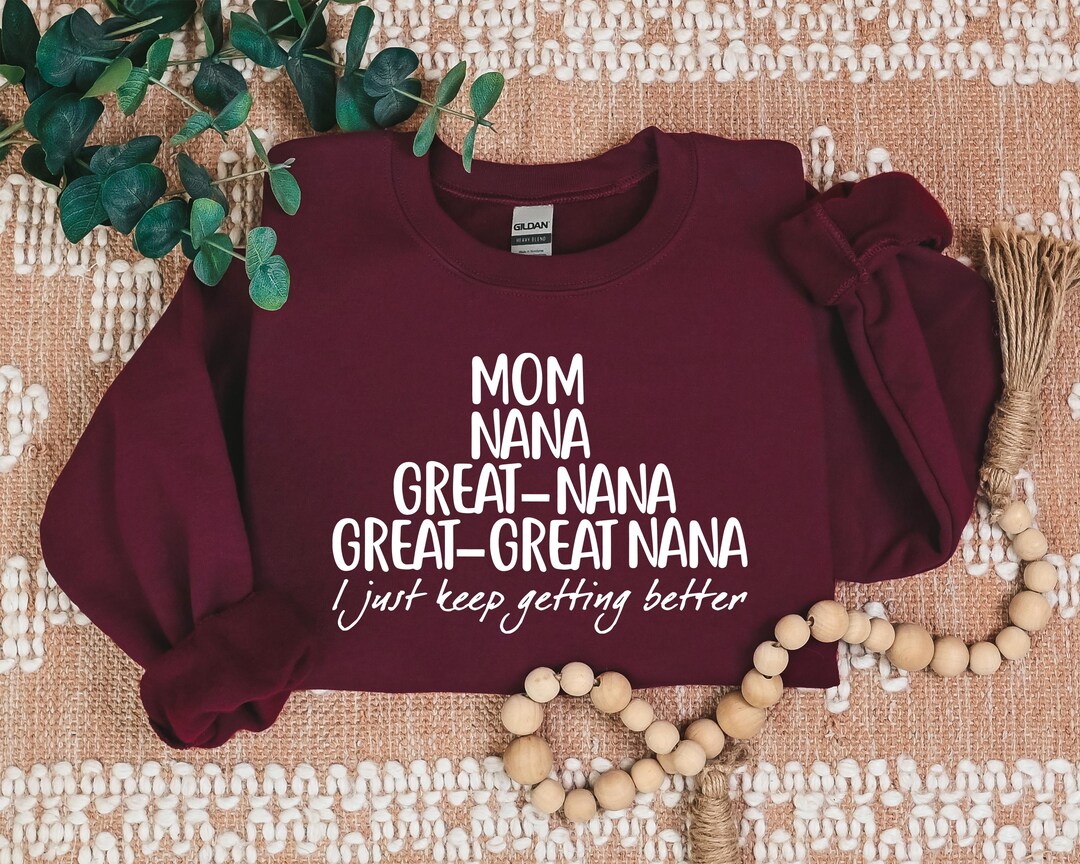 Mom Nana Great Nana Great Great Nana Sweatshirt, Nana Sweatshirt ...