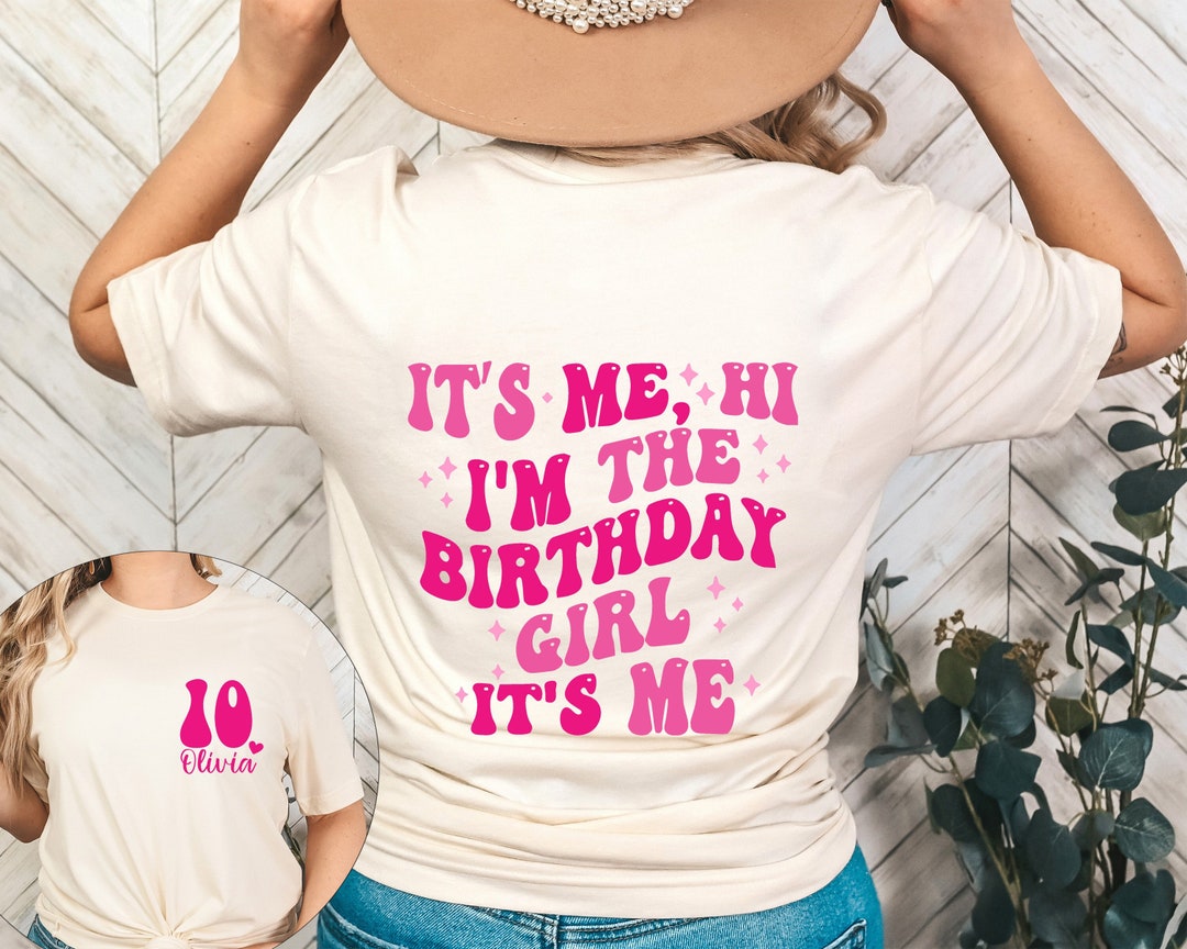 Personalized It's Me Hi I'm the Birthday Girl It's Me Shirt, Custom ...
