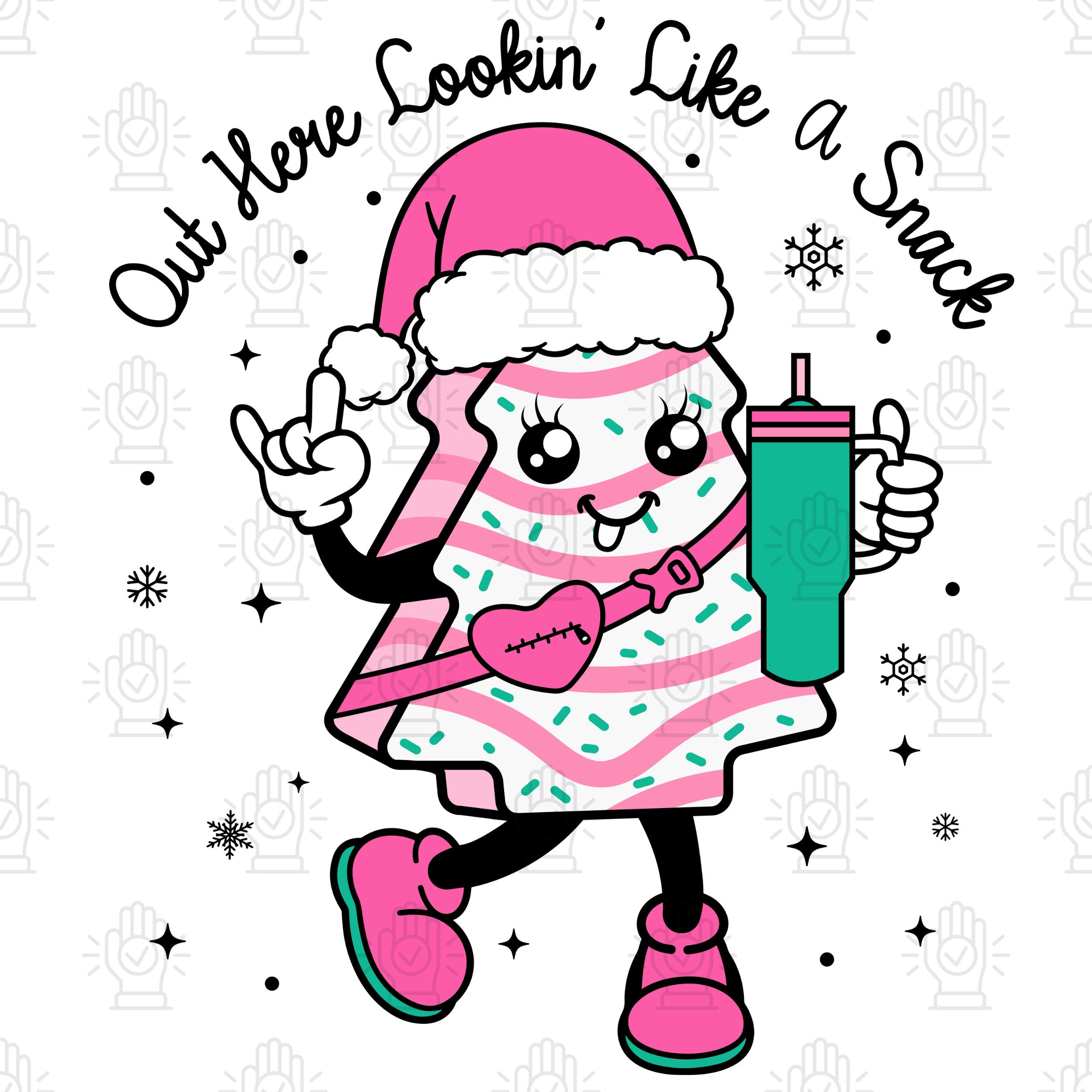 Out Here Lookin Like A Snack PNG SVG ,christmas Tree Cake Snack With ...