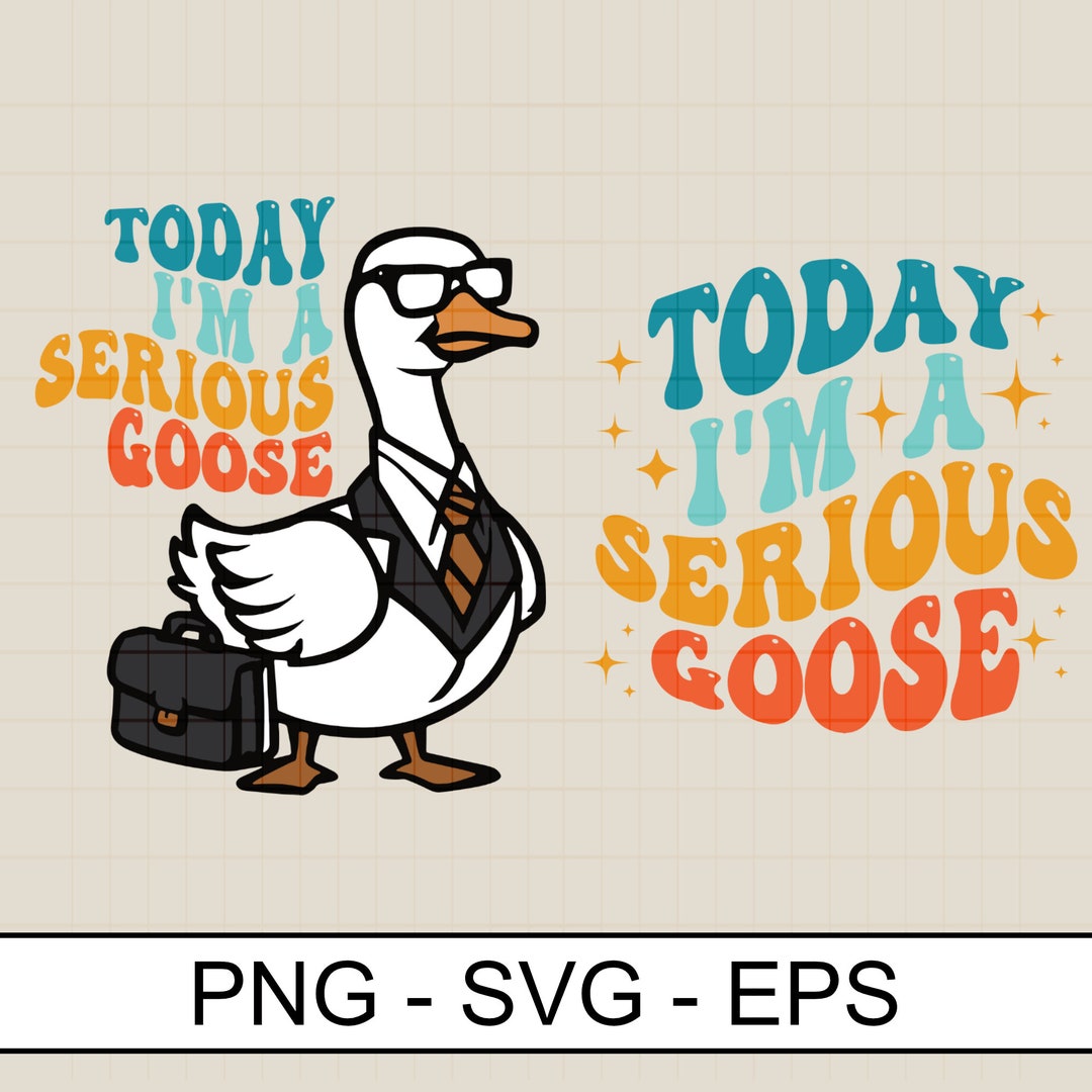Serious Goose SVG PNG: Ironic Goose, Preppy Clothes (digital Download ...
